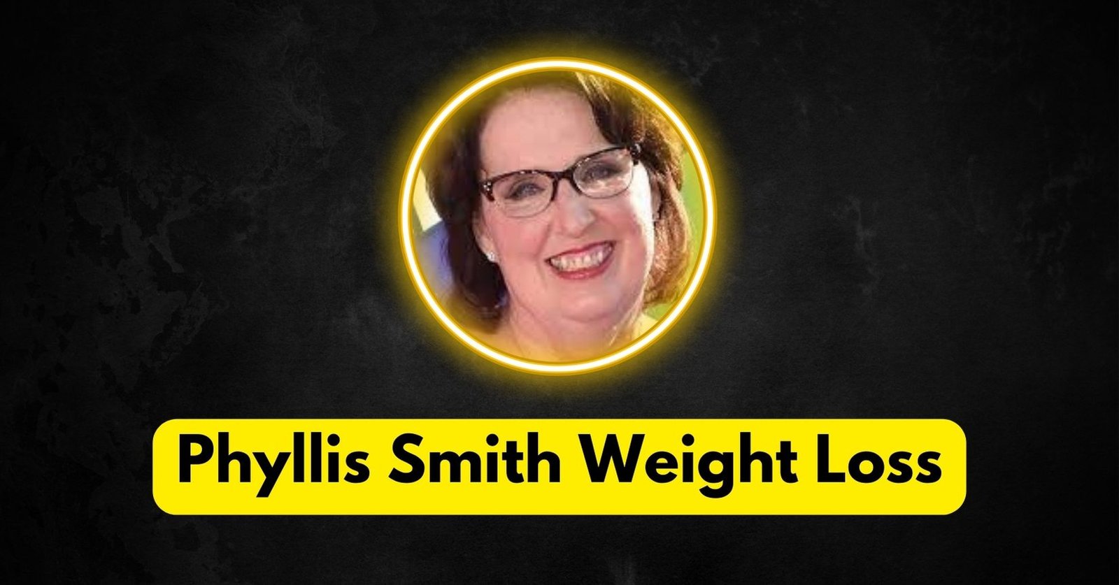 Phyllis Smith Weight Loss: A Look Into Her Inspiring Journey