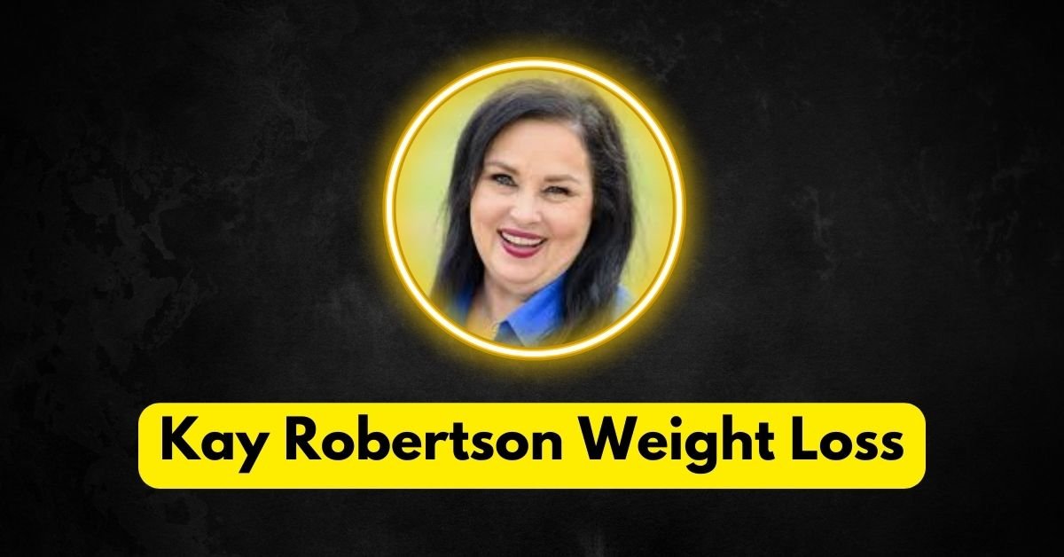 Kay Robertson Weight Loss: Health Update, Personal Journey