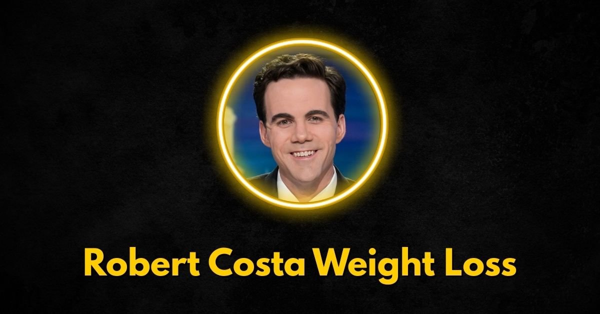 Robert Costa Weight Loss Story Behind His Transformation