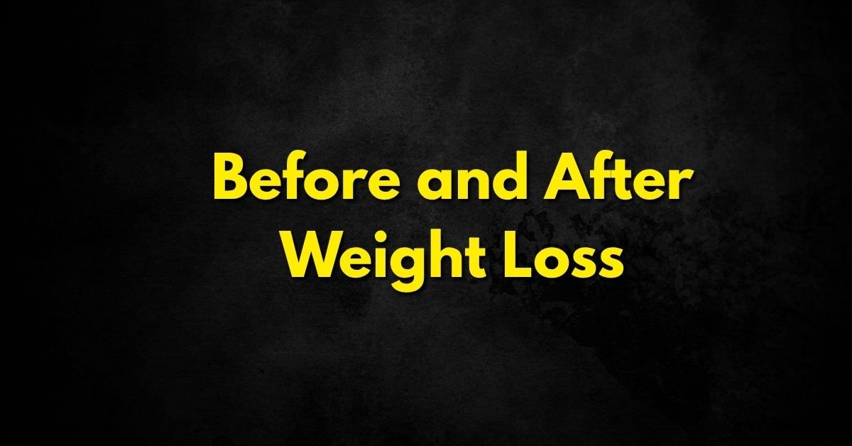 Before and After Weight Loss: Inspiring Transformations