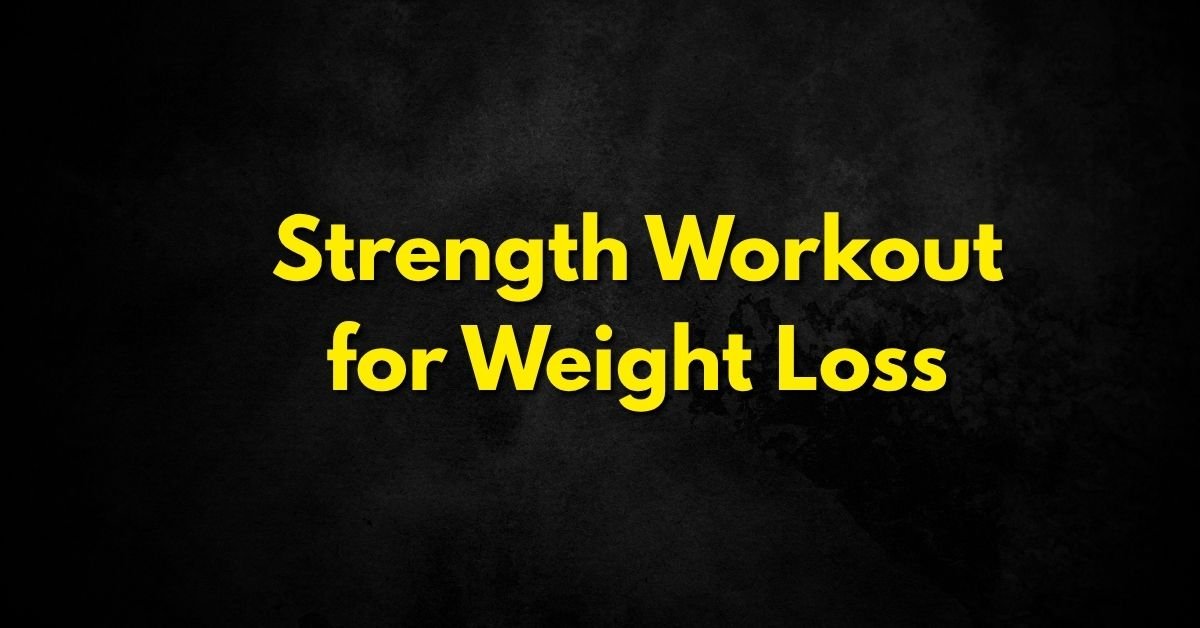 Strength Workout for Weight Loss: Burn Fat and Build Muscle