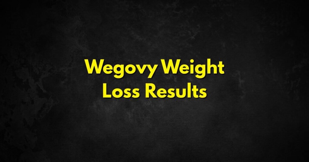 Wegovy Weight Loss Results: What to Expect in the First Month & Beyond