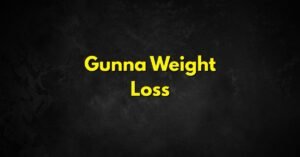 Gunna Weight Loss: Secrets to His Stunning Transformation