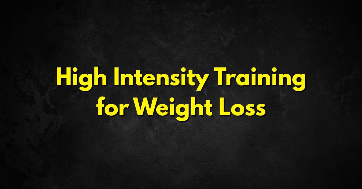 High Intensity Training for Weight Loss: Burn Fat Fast