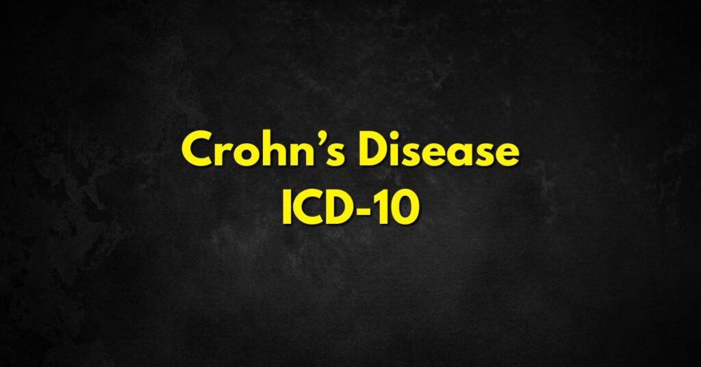 Understanding Crohn’s Disease ICD-10 Code in 2026