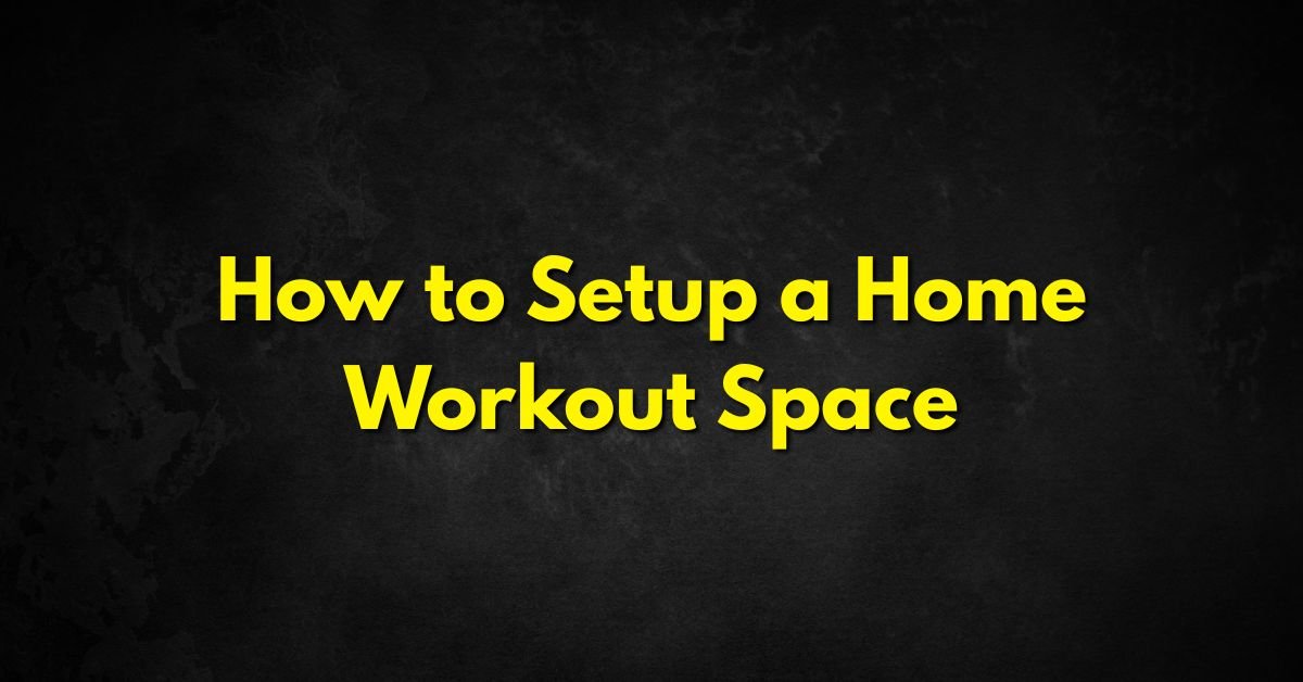 How to Setup a Home Workout Space in 2025 - FitLifeWay
