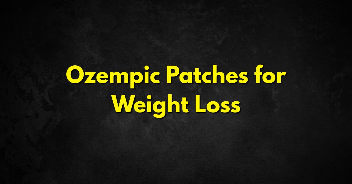 Ozempic Patches for Weight Loss: Do They Work? - 2025