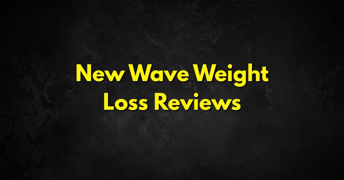 New Wave Weight Loss Reviews 2026 - FitLifeWay