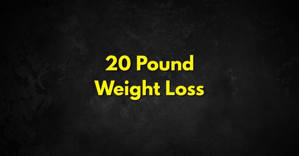 20 Pound Weight Loss: Your Simple Guide to Success 2026
