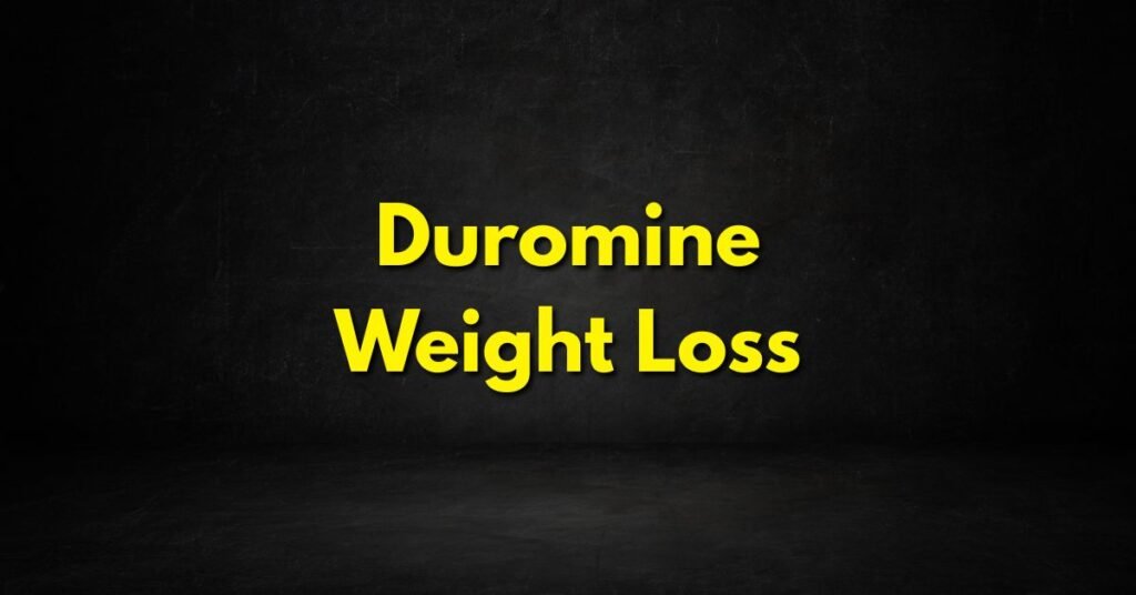 Duromine Weight Loss: Reviews, Results & Dosage