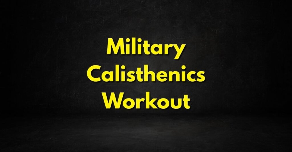 Military Calisthenics Workout: Train Like a Soldier (2026)