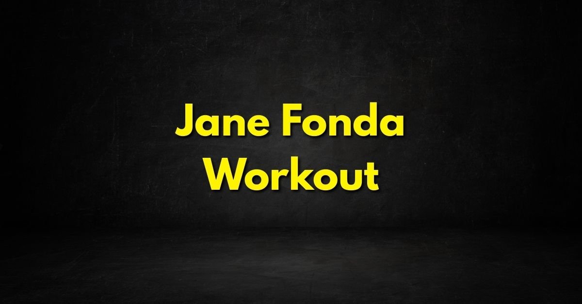 Jane Fonda Workout: Timeless Fitness Guide - 2026