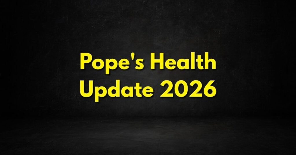 Pope's Health Update 2026 - FitLifeWay